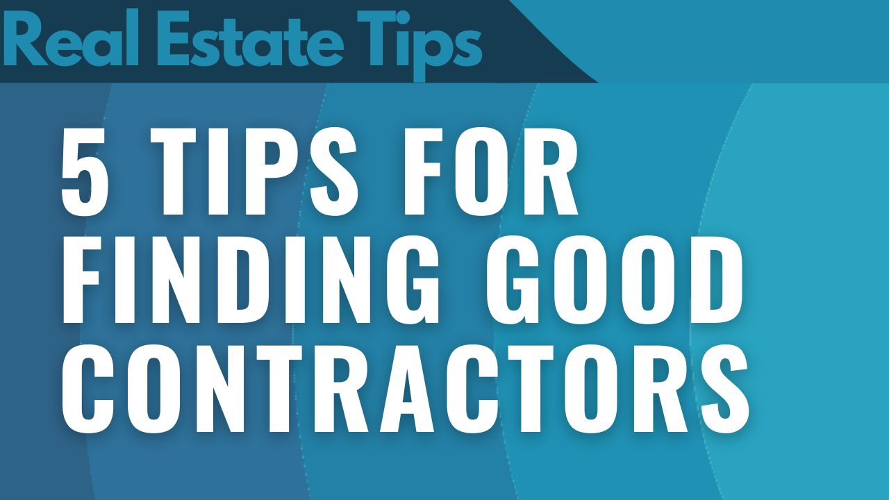 5 Tips for Finding Good Contractors for Your Real Estate Team - Probate ...