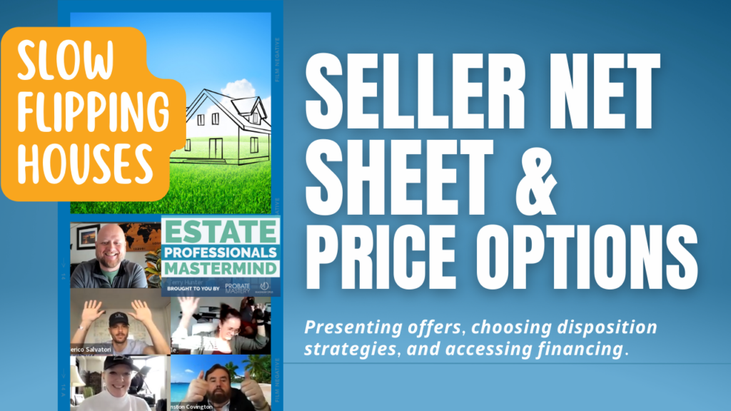 Presenting price with a real estate seller net sheet, slow flipping ...